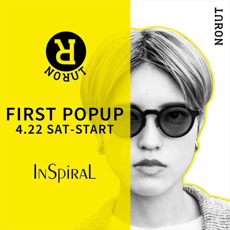 【イベント情報】全店で新ブランド『NORUT』先行POPUP販売スタート！ | INSpiRAL （インスパイラル）